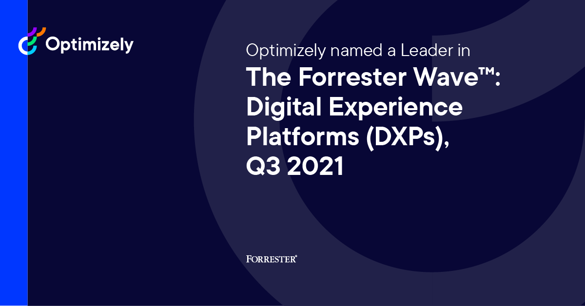 Forrester has named our partner Optimizely a leader in DXP